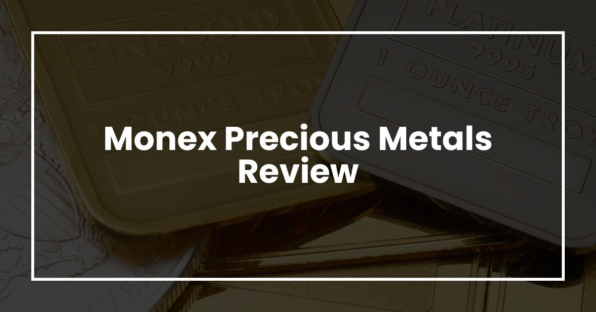 Monex Precious Metals Review - Times of Money